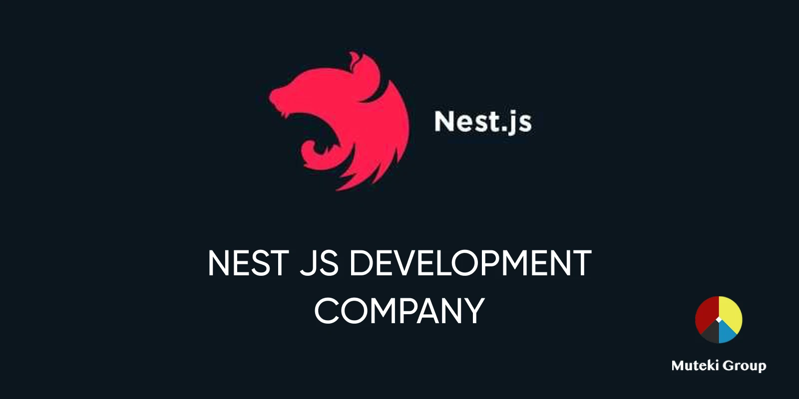 Why choose Muteki Group as a Nestjs Development Company - Startup Opinions